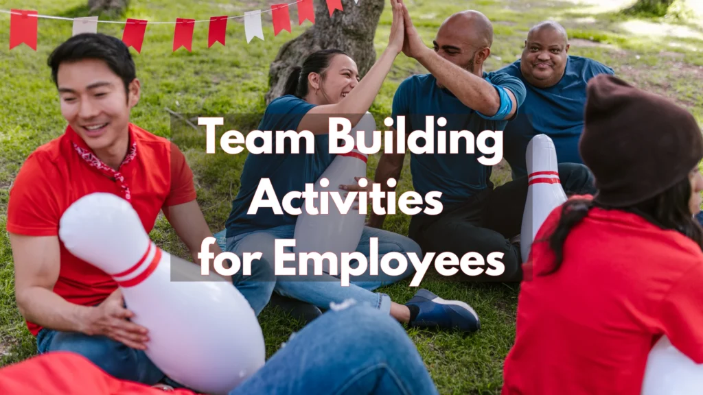 Top Team Building Activities for Employees | Ultimate Guide