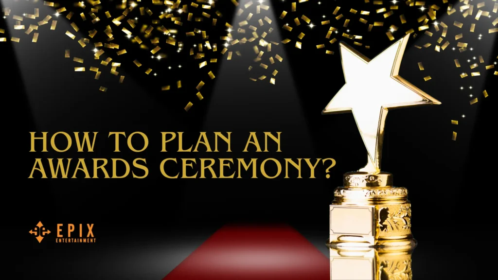 how to Plan an Awards Ceremony? | Steps & Creative Ideas