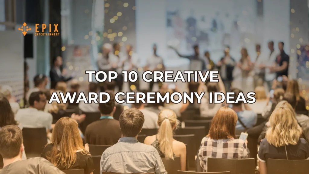 Top 10 Creative Award Ceremony Ideas for Companies