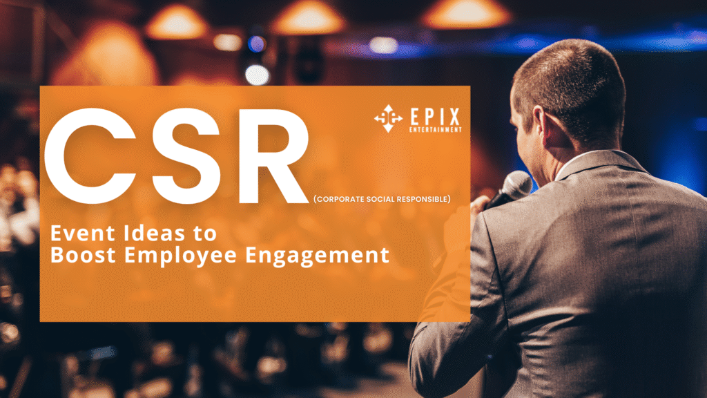 CSR Event Ideas to Boost Employee Engagement | Epix